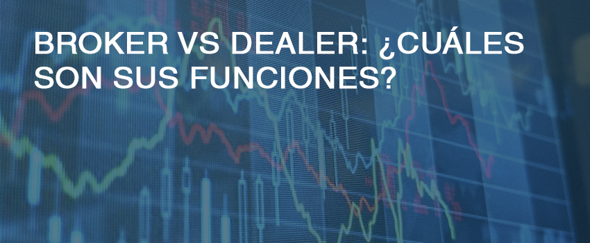 ¿Conoces la distinción entre broker y dealer? | Bolsa para Torpes