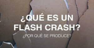 ¿Qué es flash crash y por qué se producen? | Trading y Bolsa