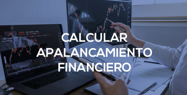 Cómo calcular el apalancamiento financiero | Trading y bolsa