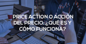 Price action o acción del precio: ¿Qué es y cómo funciona?